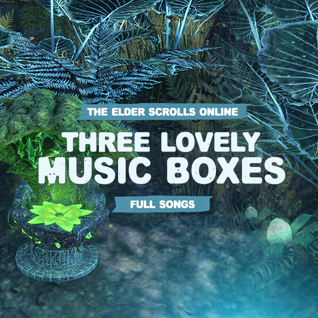 ESO | Three Gorgeous Music Boxes | Housing – Jenesque Gaming